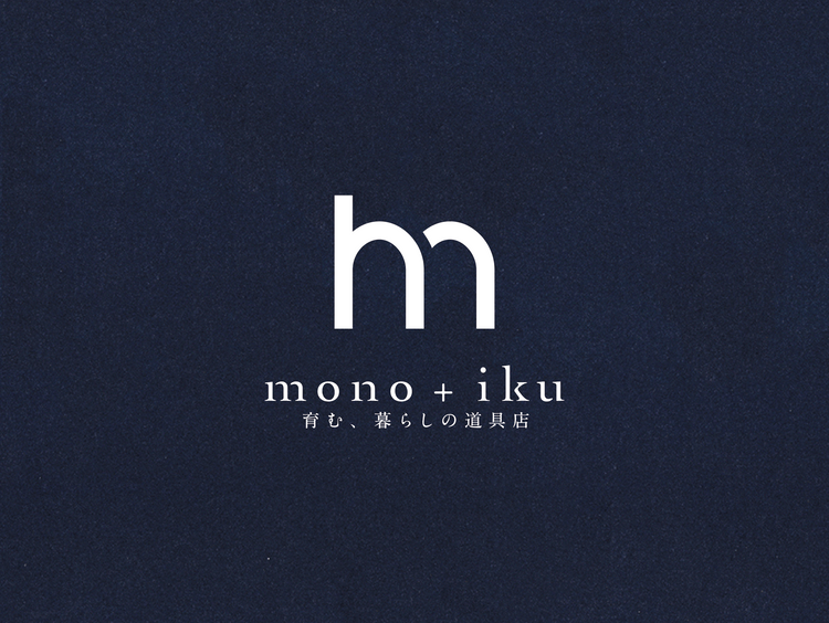 ABOUT – mono+iku 育む、暮らしの道具店
